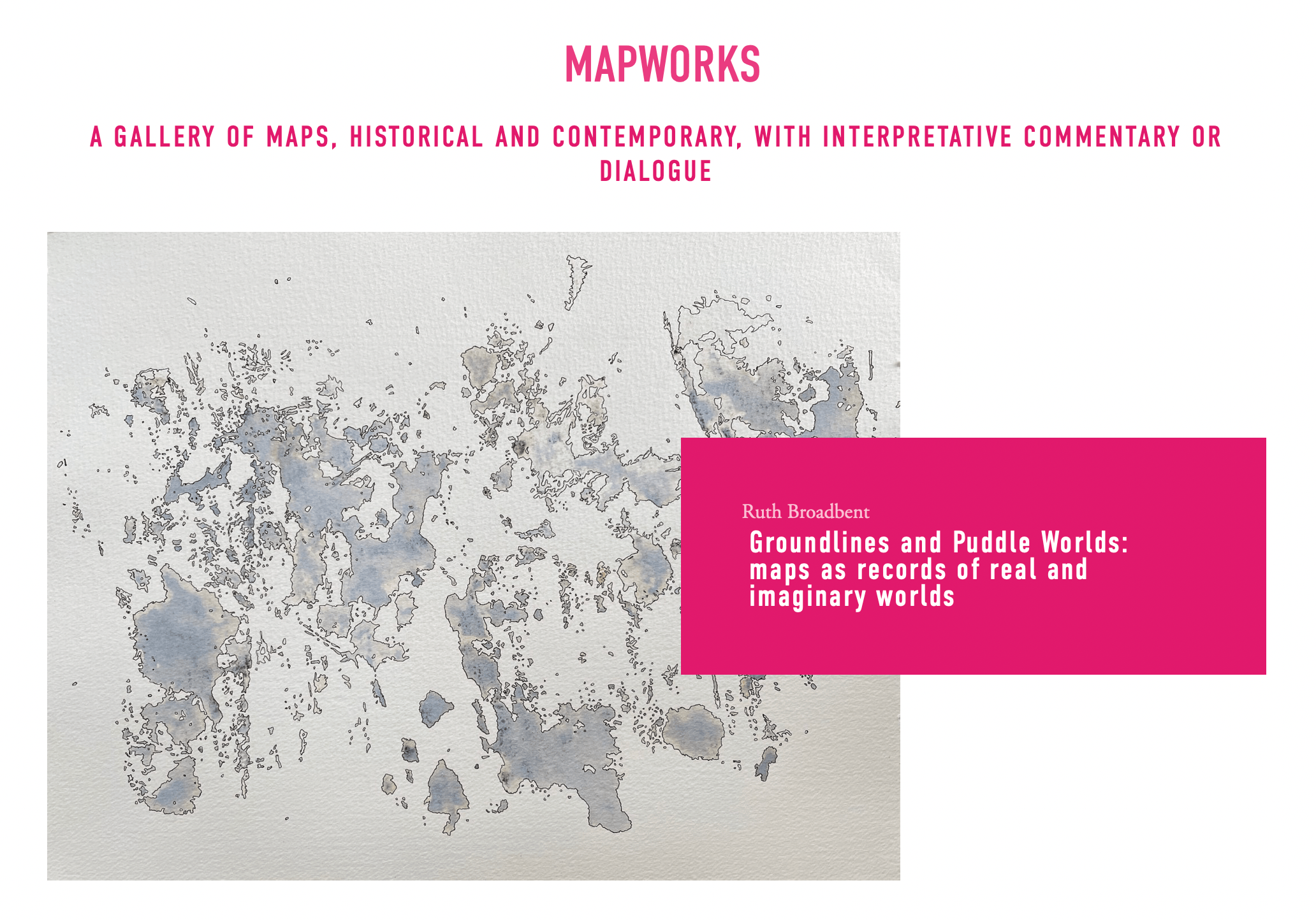 Groundlines and Puddle Worlds: maps as records of real and imaginary ...